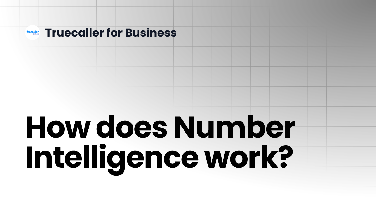How does Number Intelligence work? | Number Intelligence | Truecaller ...