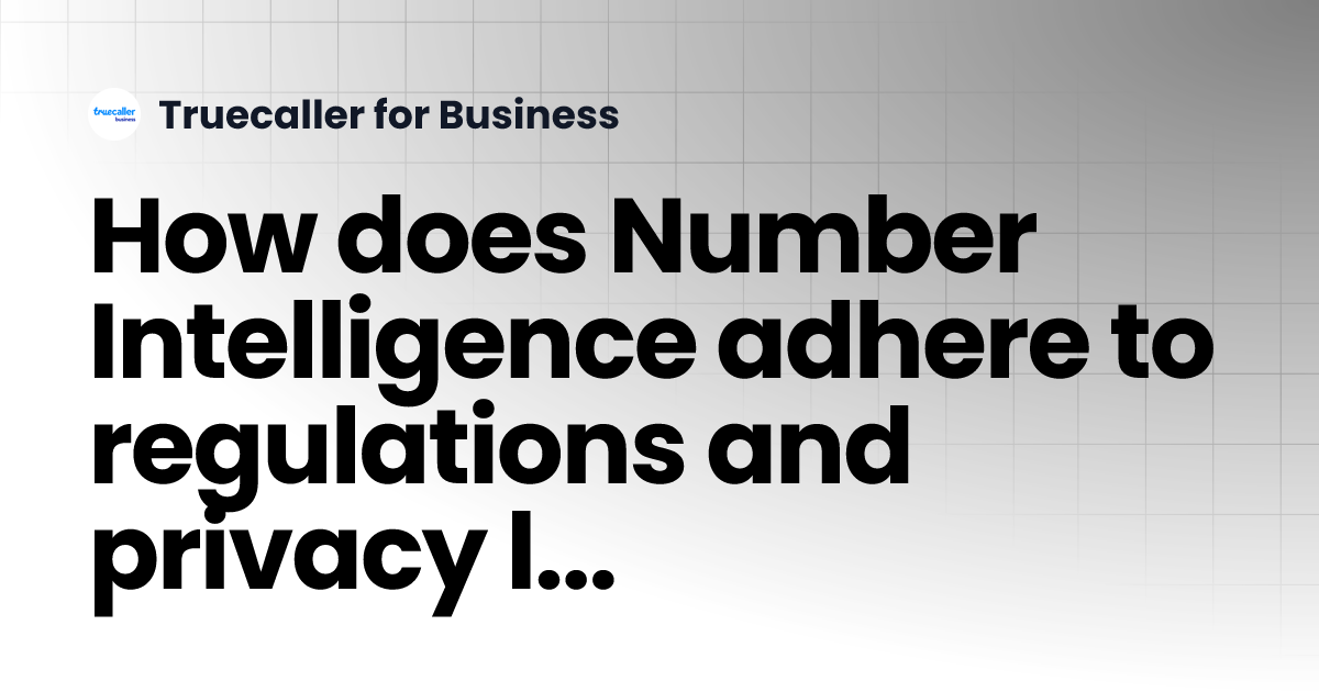 How does Number Intelligence adhere to regulations and privacy laws ...
