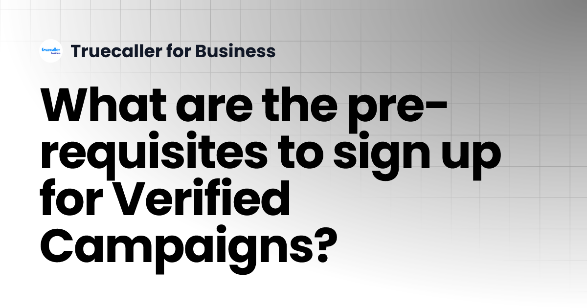 What are the pre-requisites to sign up for Verified Campaigns ...