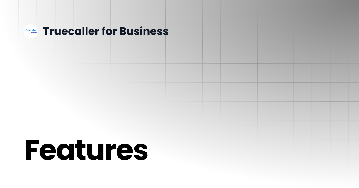 Features | Truecaller for Business