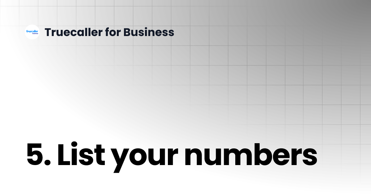 5. List your numbers | Truecaller for Business