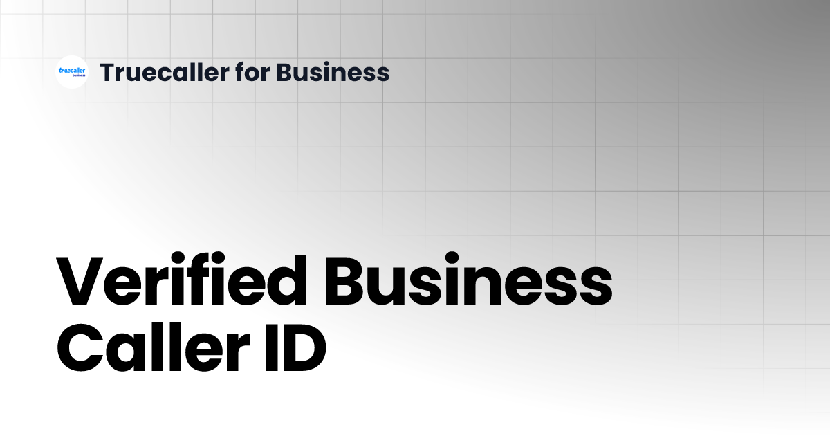 Verified Business Caller ID | Truecaller for Business