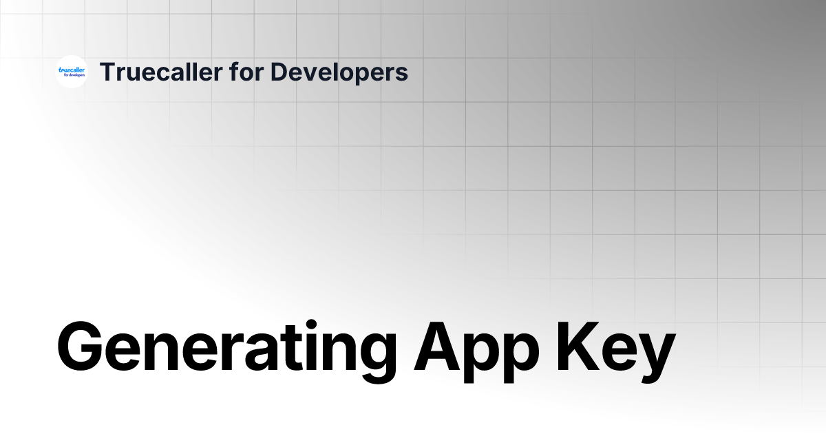 Generating App Key | Truecaller for Developers
